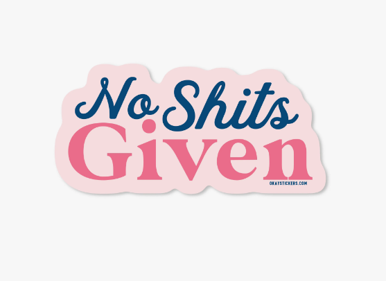 No Shits Given Sticker | Dolores Outfitters